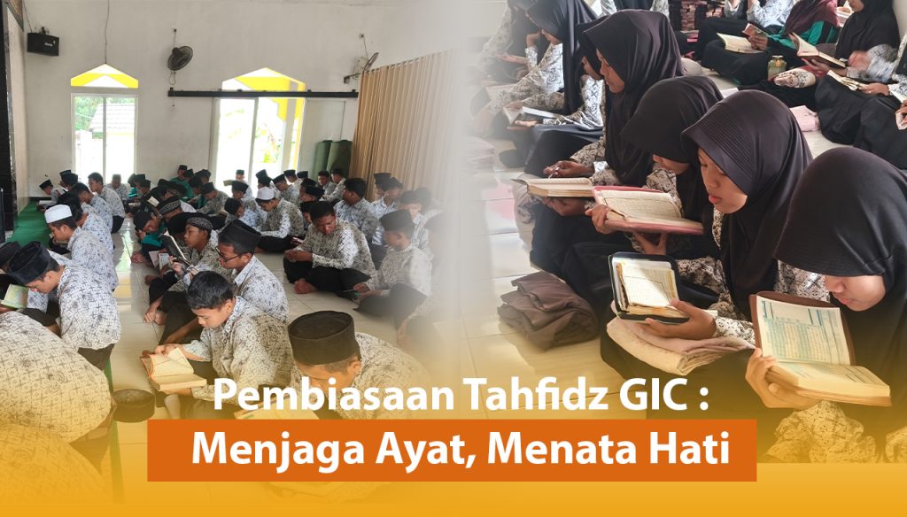 SMPIT GIC Gelar Kegiatan Tahfidz untuk Bentuk Generasi Qur’ani - SMPIT GIC